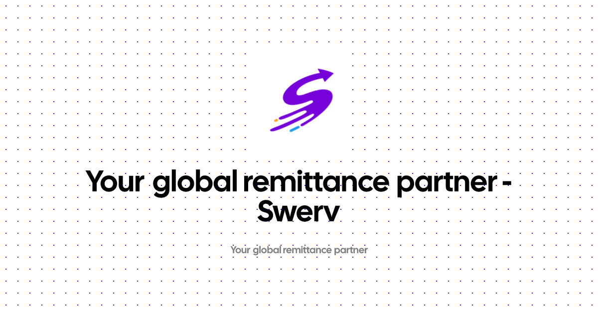 Your global remittance partner - Swerv
